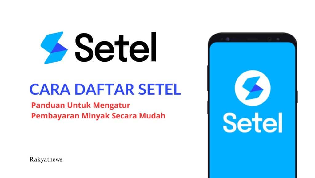Cara Daftar Setel - Info rakyat