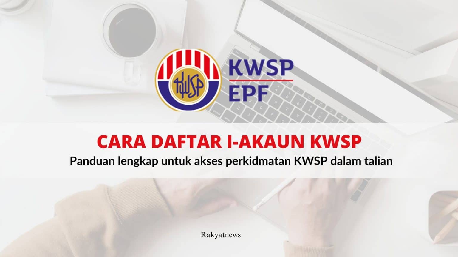 Cara Daftar i-Akaun KWSP - Info rakyat