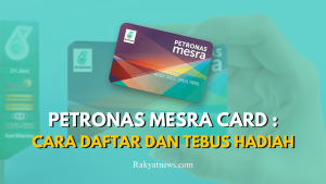 Petronas Mesra Card : Cara Daftar Dan Tebus Hadiah - Info rakyat